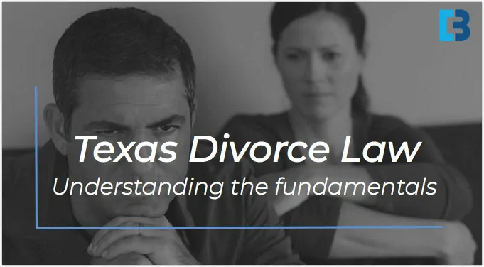 Texas Divorce Laws: What You Need To Know | Law Office of Ben Carrasco